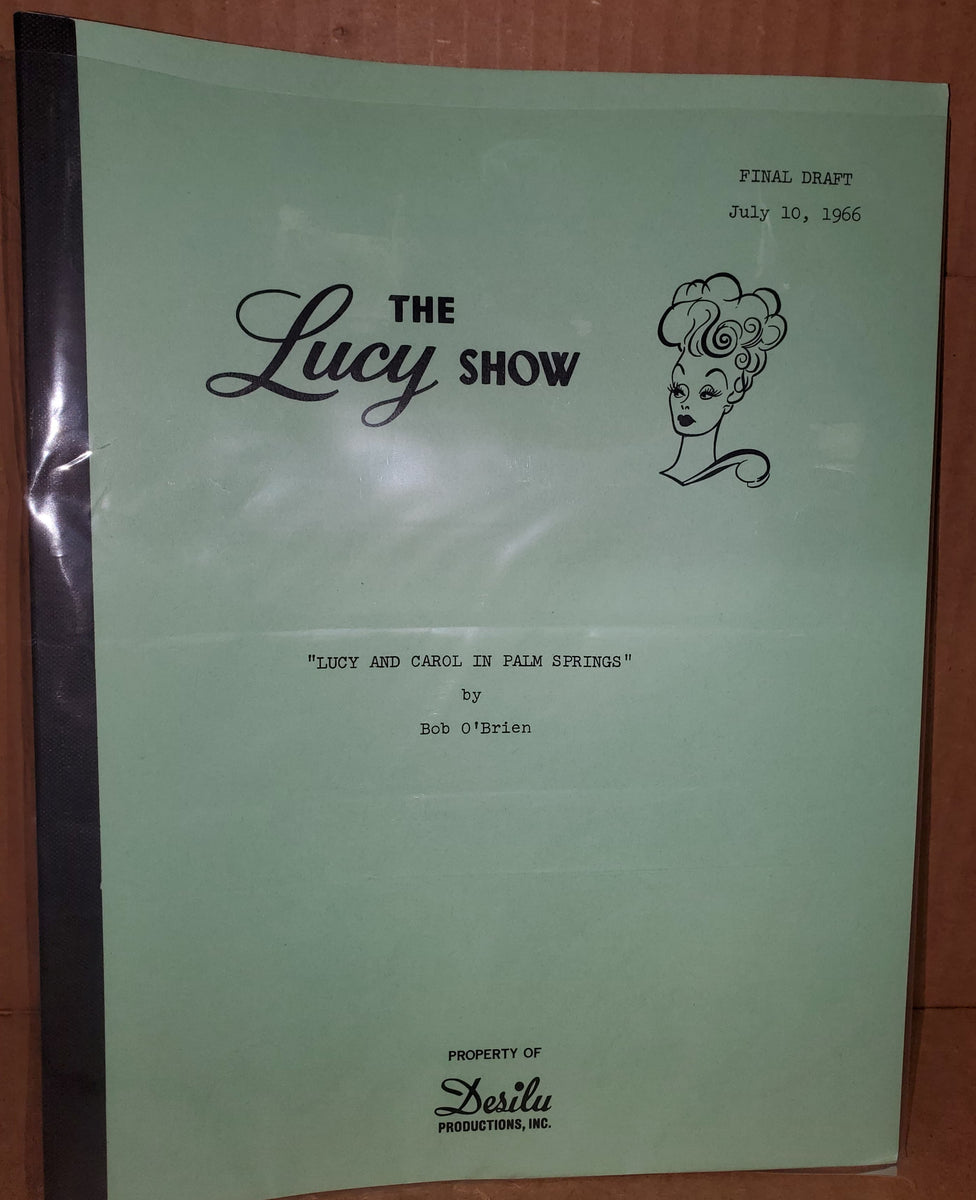 Lucy Show Script - Lucy and Carol In Palm Springs – 59LucyLane.com